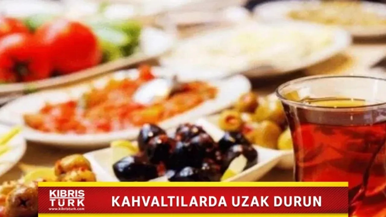 Kahvaltılarda uzak durun - Kıbrıs Türk Haber
