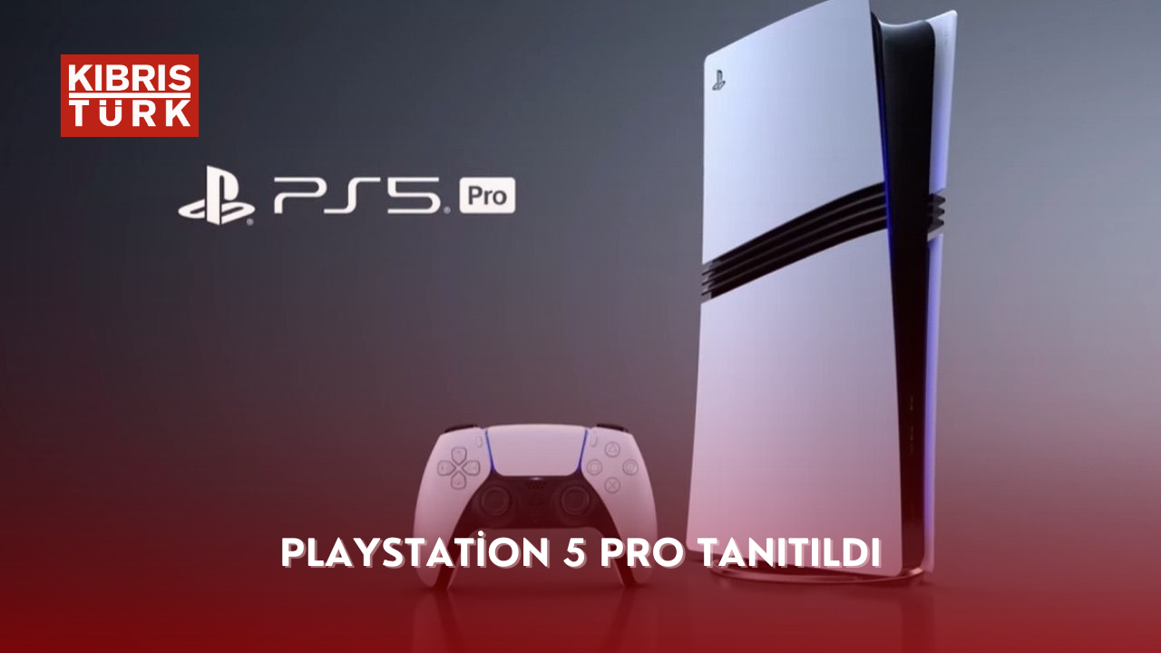 PlayStation 5 Pro tanıtıldı - Kıbrıs Türk Haber